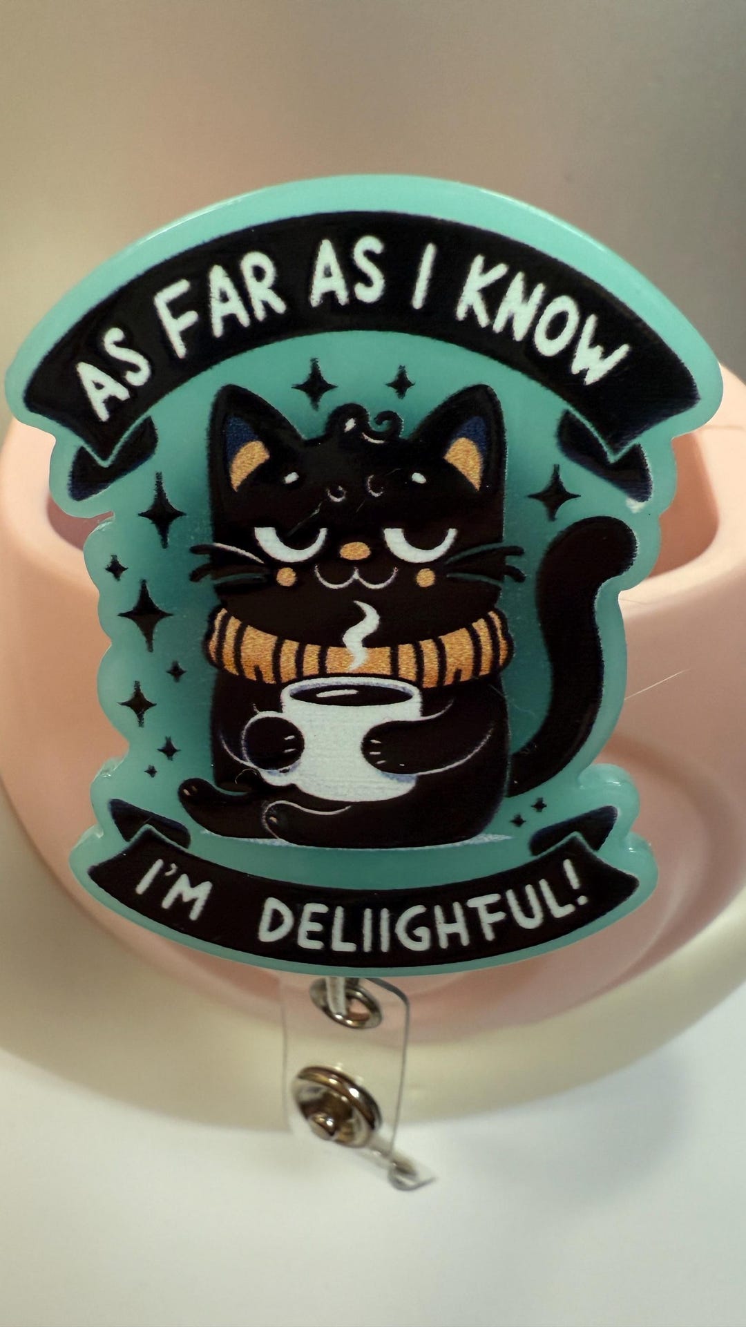 Cat as Far as I Know I’m Delightful Badge Reel, Funny Badge Reel, ID ...