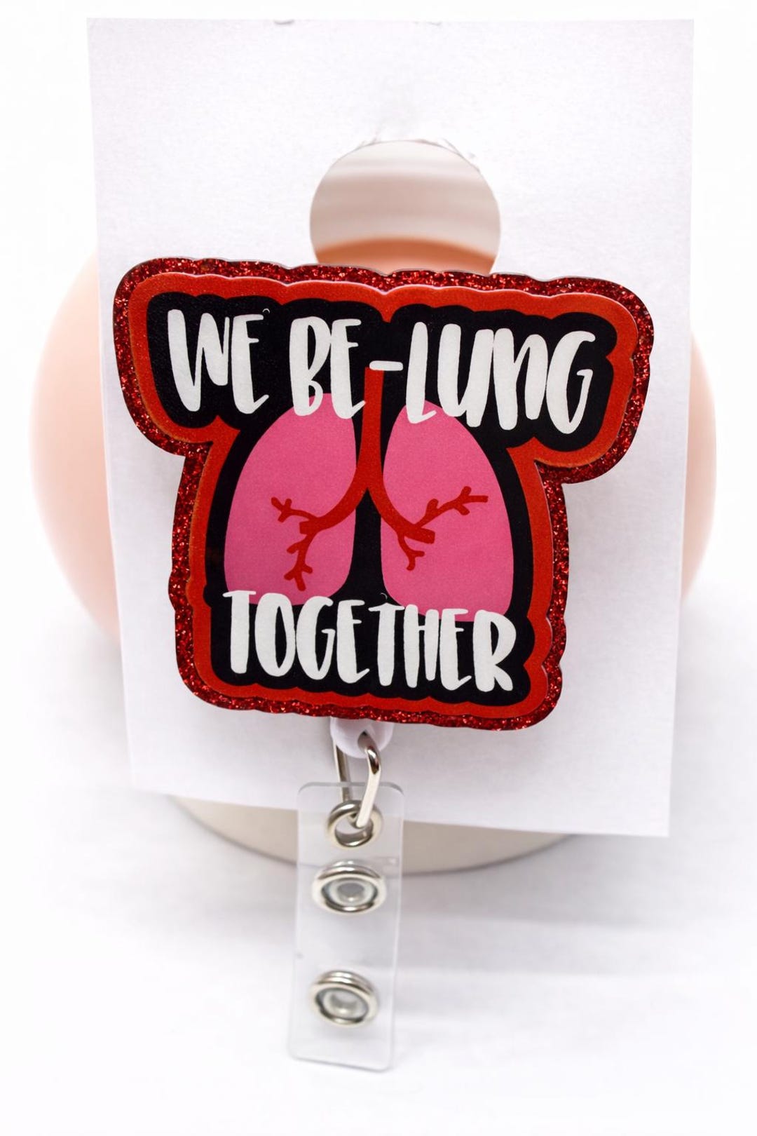 We Be-lung Together Badge Reel | Funny Lung Badge Holder | Respiratory ...
