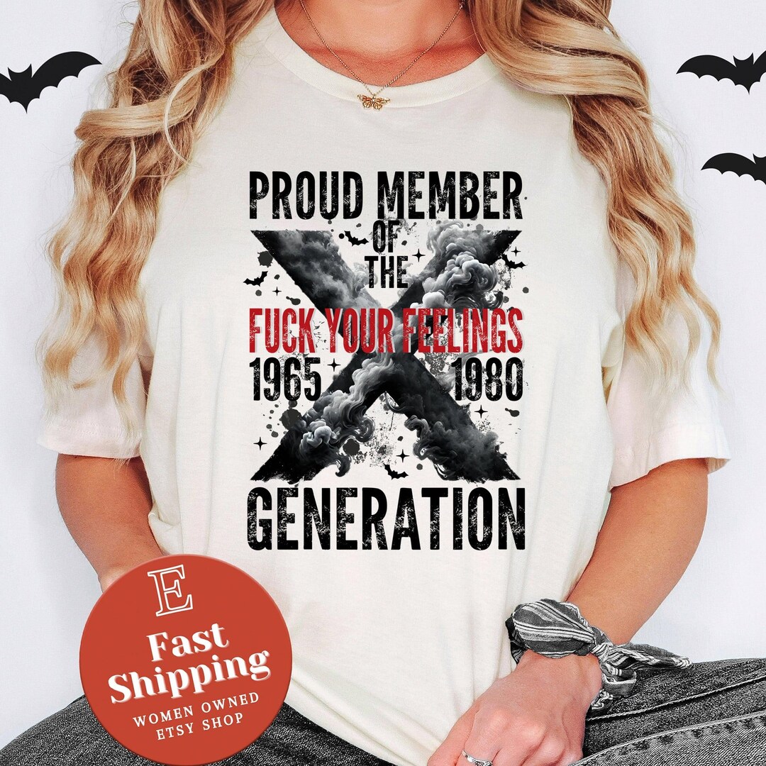 Xennial Generation T-shirt, Proud Member Tee, Gen X Gift, Sarcastic ...
