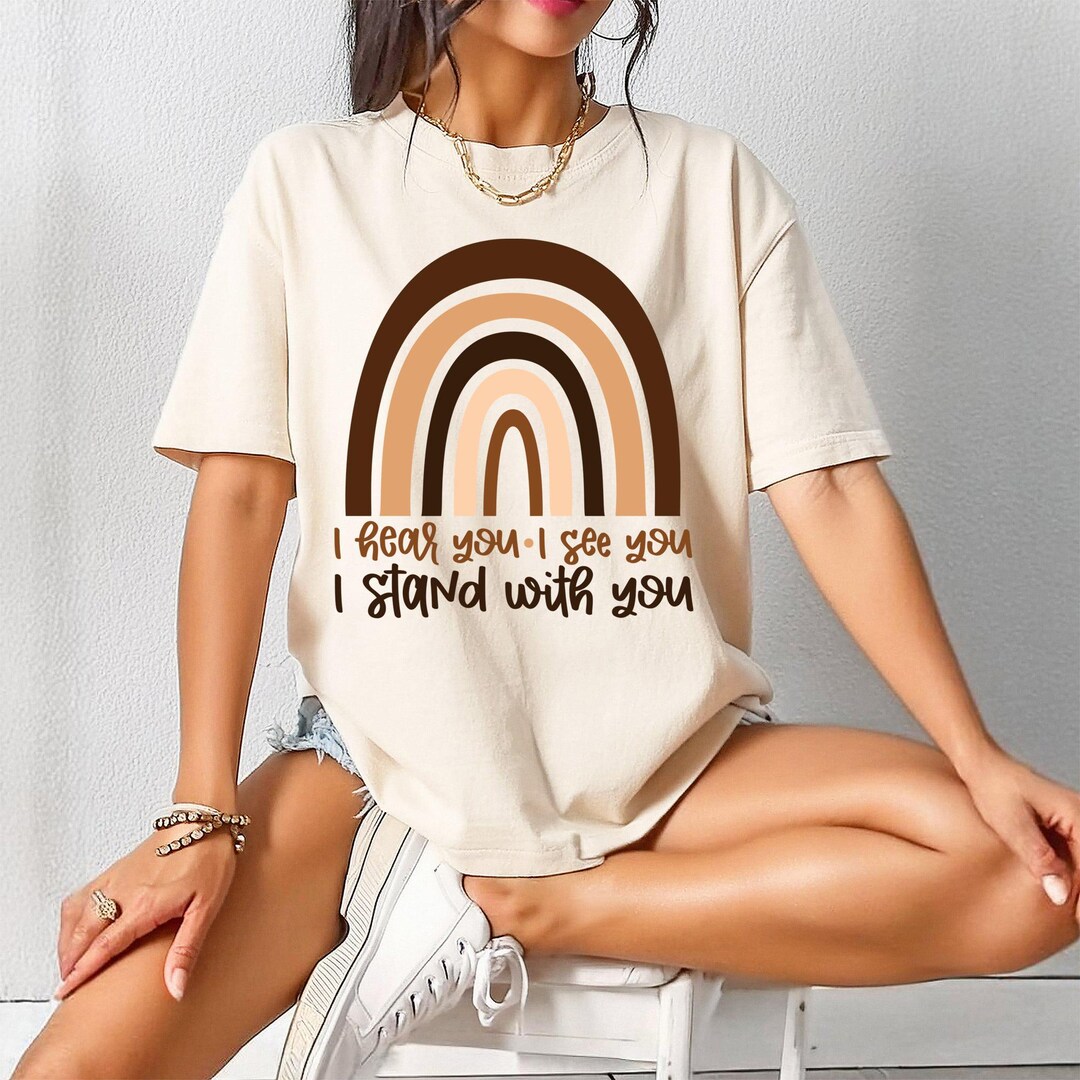 Women's Rights T-shirt, I Hear You, I See You, I Stand With You Tee ...