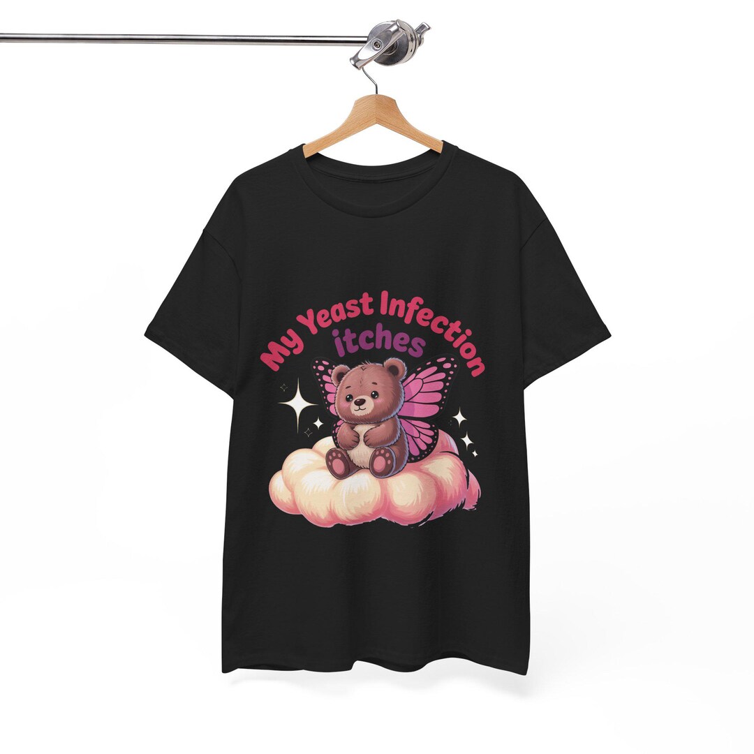 Yeast Infection Itches Funny Meme Tee - Crude Humor Shirt - Etsy