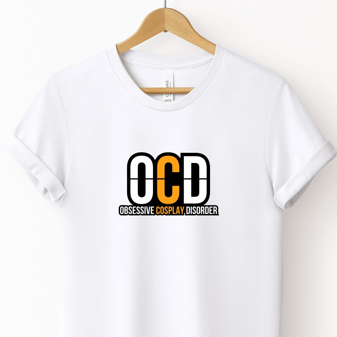 OCD Tee Obsessive Cosplay Disorder Funny T-shirt for Cosplayers, Gift ...