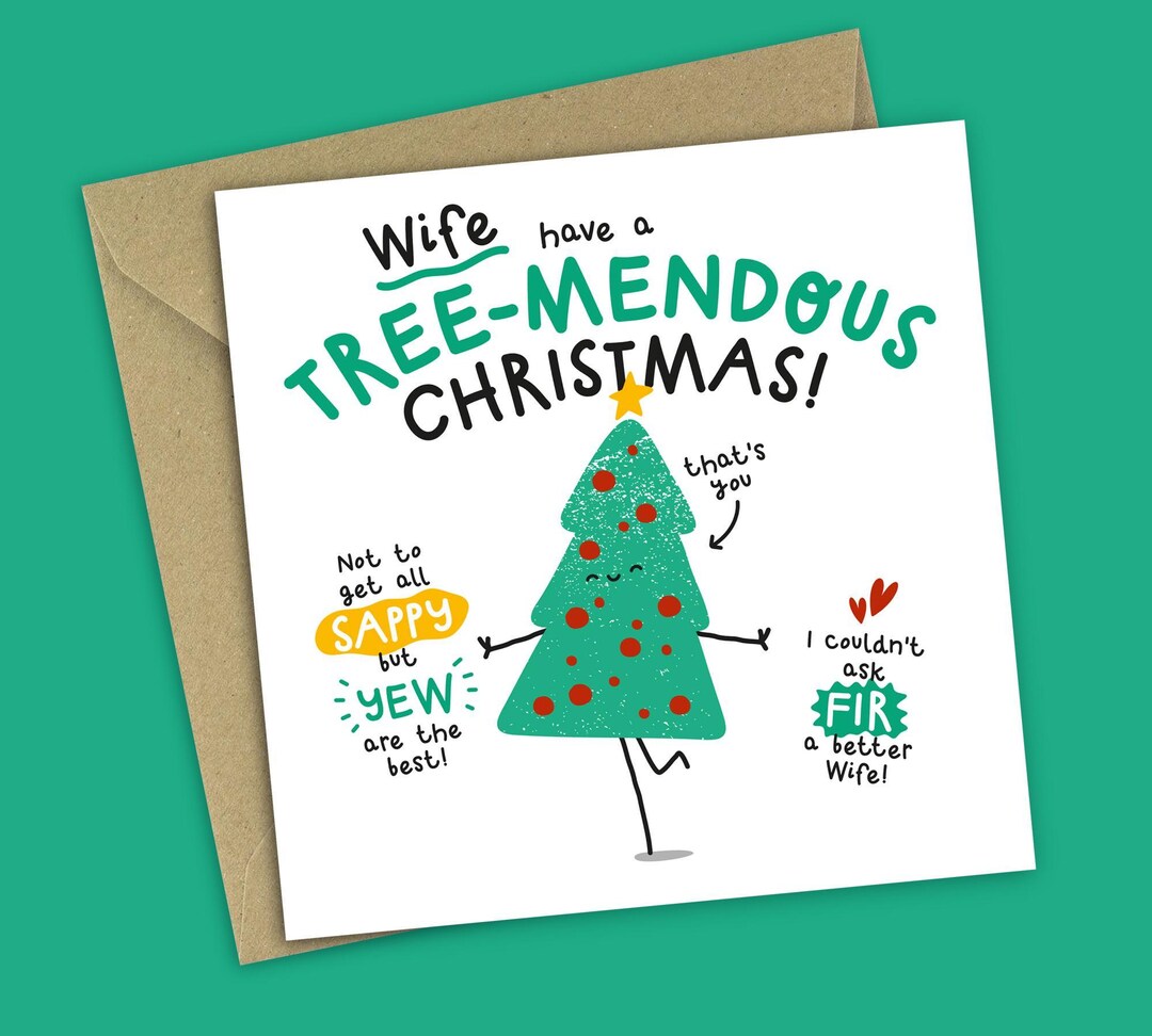 Funny Wife Christmas Card Have a Tree-mendous Christmas Christmas Tree ...