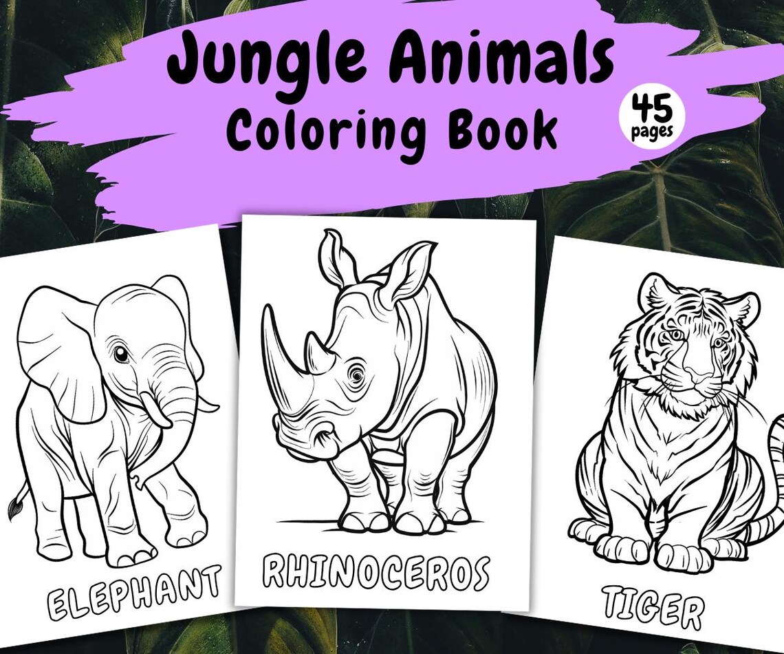 45 Jungle Animal Coloring Page for Kids, Safari Animals Coloring Book ...