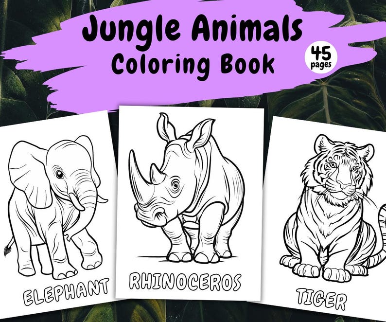 45 Jungle Animal Coloring Page for Kids, Safari Animals Coloring Book ...
