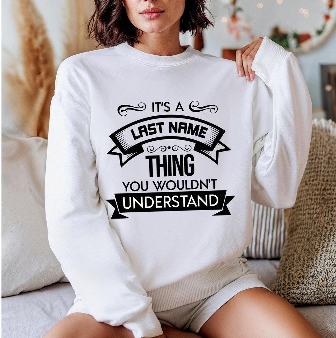 Its a Last Name Thing Custom Svg, It’s A Blank Thing, You Wouldn’t ...