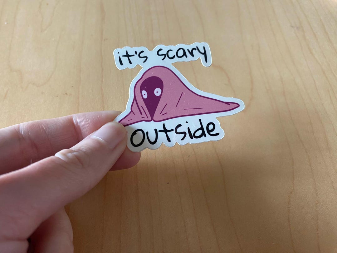 It's Scary Outside - Sticker - Etsy