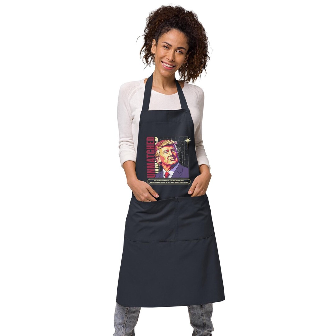 Organic Cotton Apron Unmatched Donald Trump Apron, Republican Apron ...