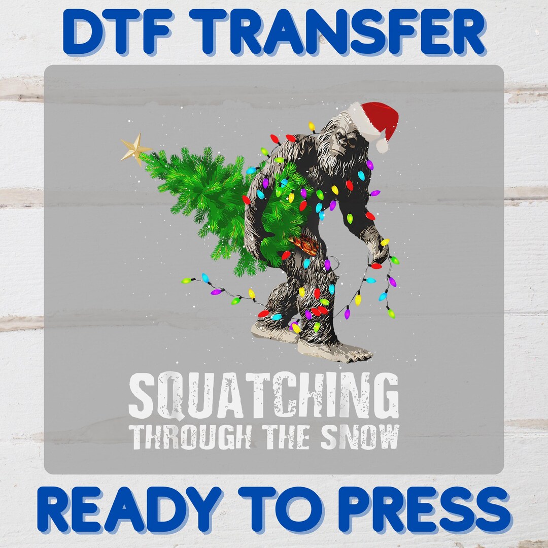 Squatching Through the Snow DTF Transfer, Bigfoot Christmas Humor ...