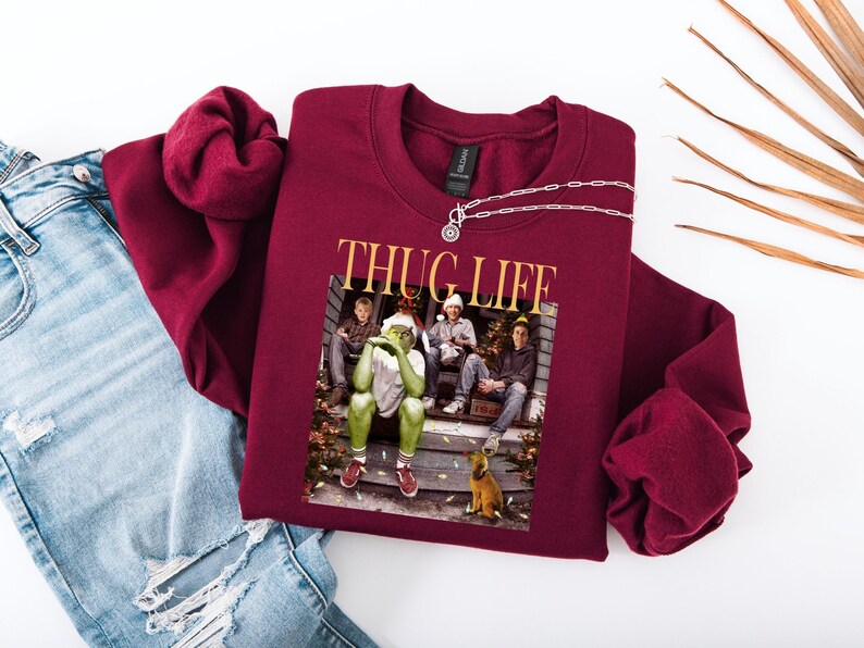 Thug Life Grinch Sweatshirt,grinchmas Season Christmas Friends ...