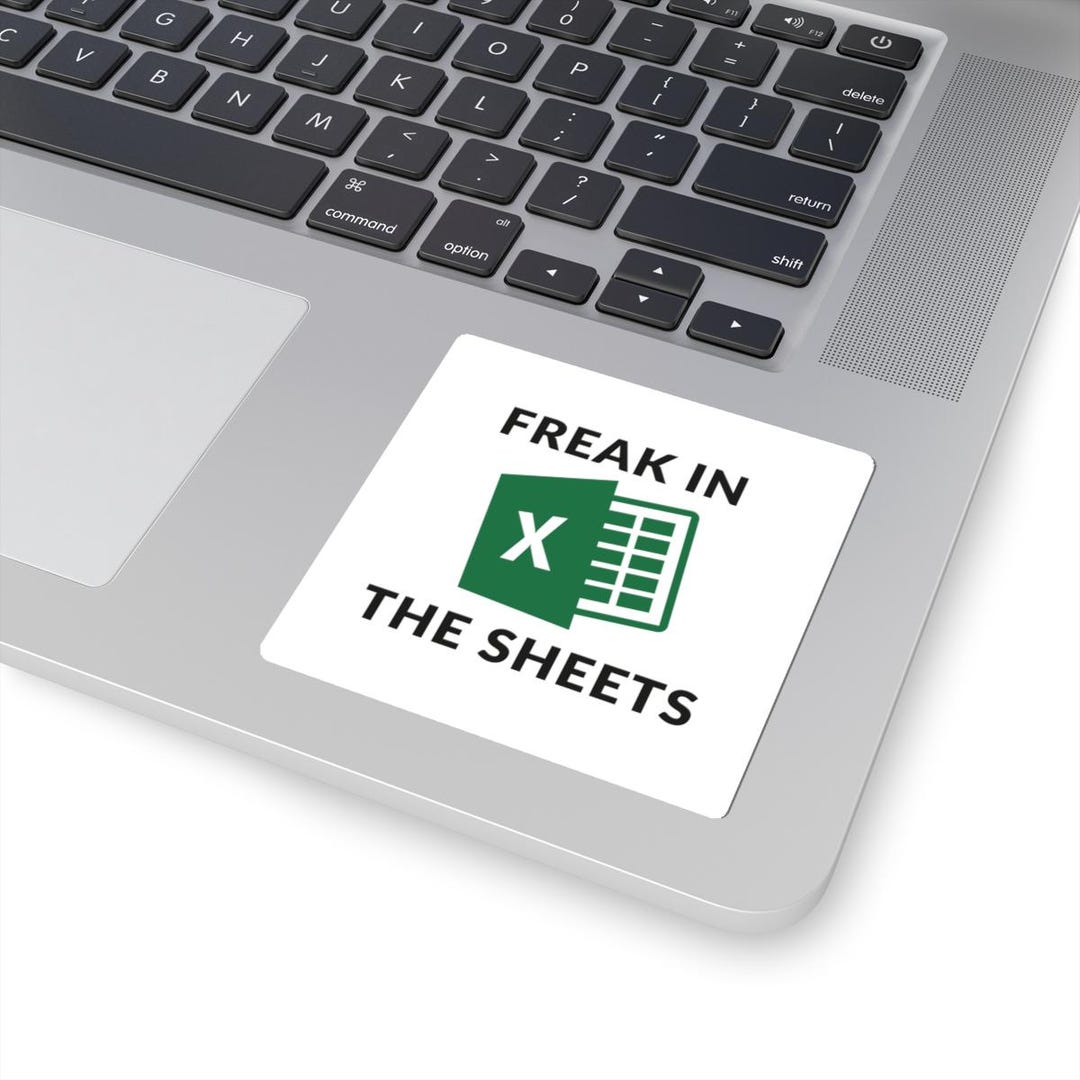 Freak in the Sheets Stickers, Fun Laptop Decor, Excel Lovers Gift ...