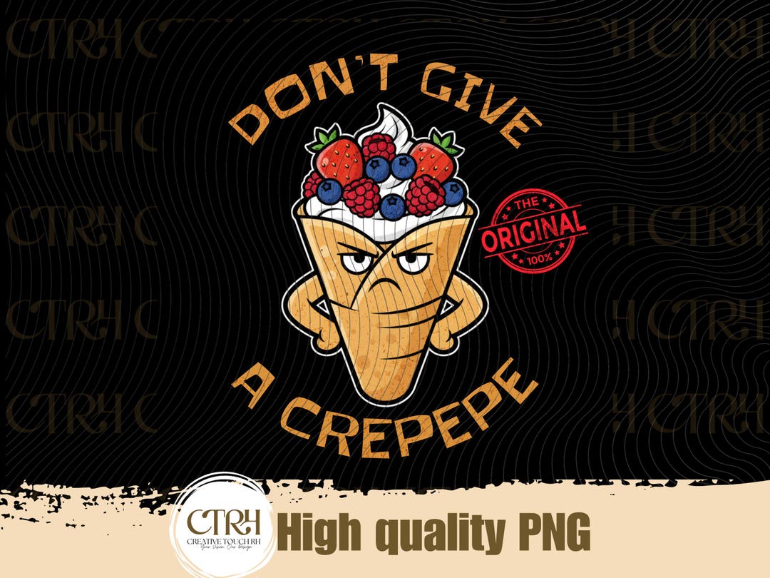 Don’t Give A Crêpe PNG | Funny Crepe Shirt Design | Cute Angry Dessert ...