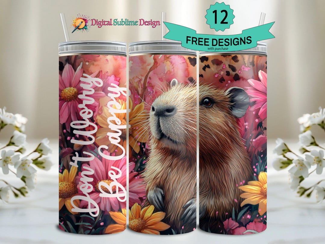 Cute Capybara Tumbler Wrap Be Happy Tumbler Wrap Capybara PNG 20 Oz ...