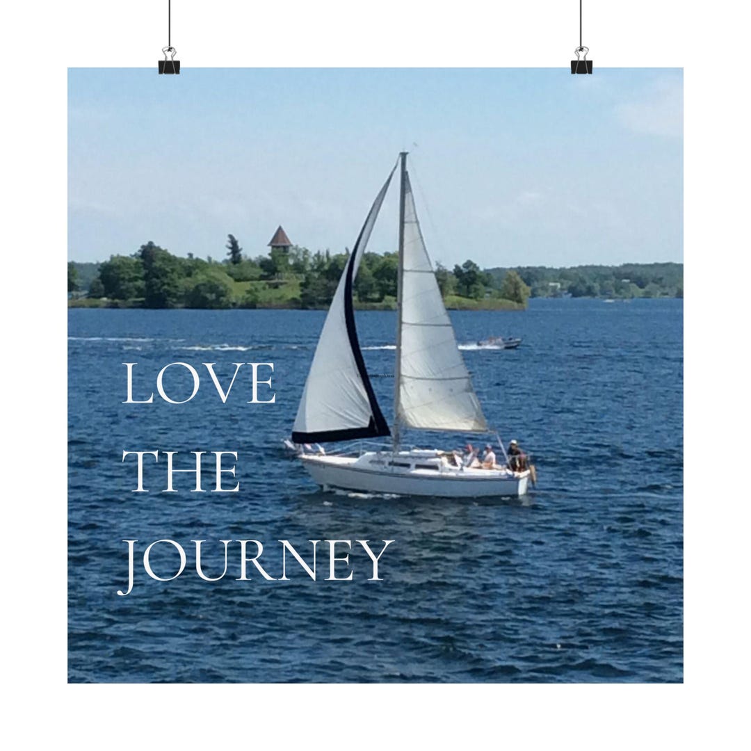 Sailing Motivational Poster, Nautical Art Print, Love the Journey Wall ...