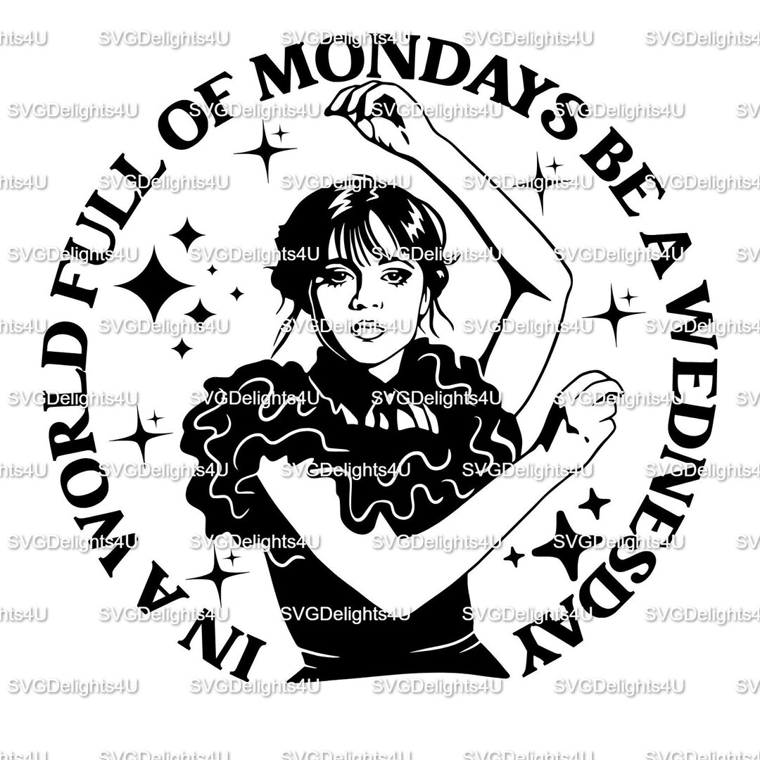 In a World Full of Mondays Be a Wednesday Netflix Logo SVG HD - Etsy ...