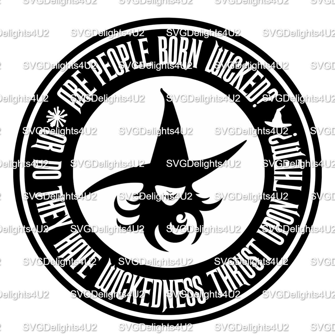 Are People Born Wicked or Do They Have Wickedness Thrust Upon Them ...
