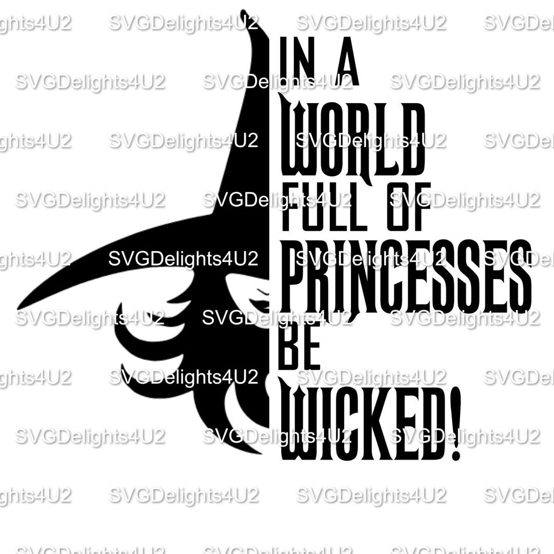 In A World Full of Princesses Be Wicked Wicked Musical / Movie Logo SVG ...