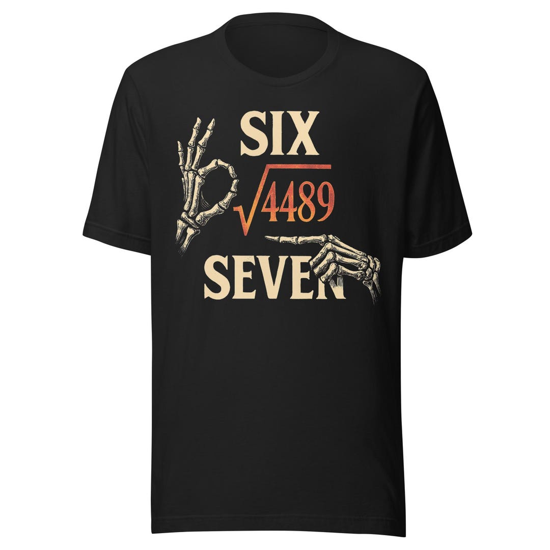 Six Seven Meme Square Root 4489 Math Teacher Skeleton Hands T-shirt - Etsy