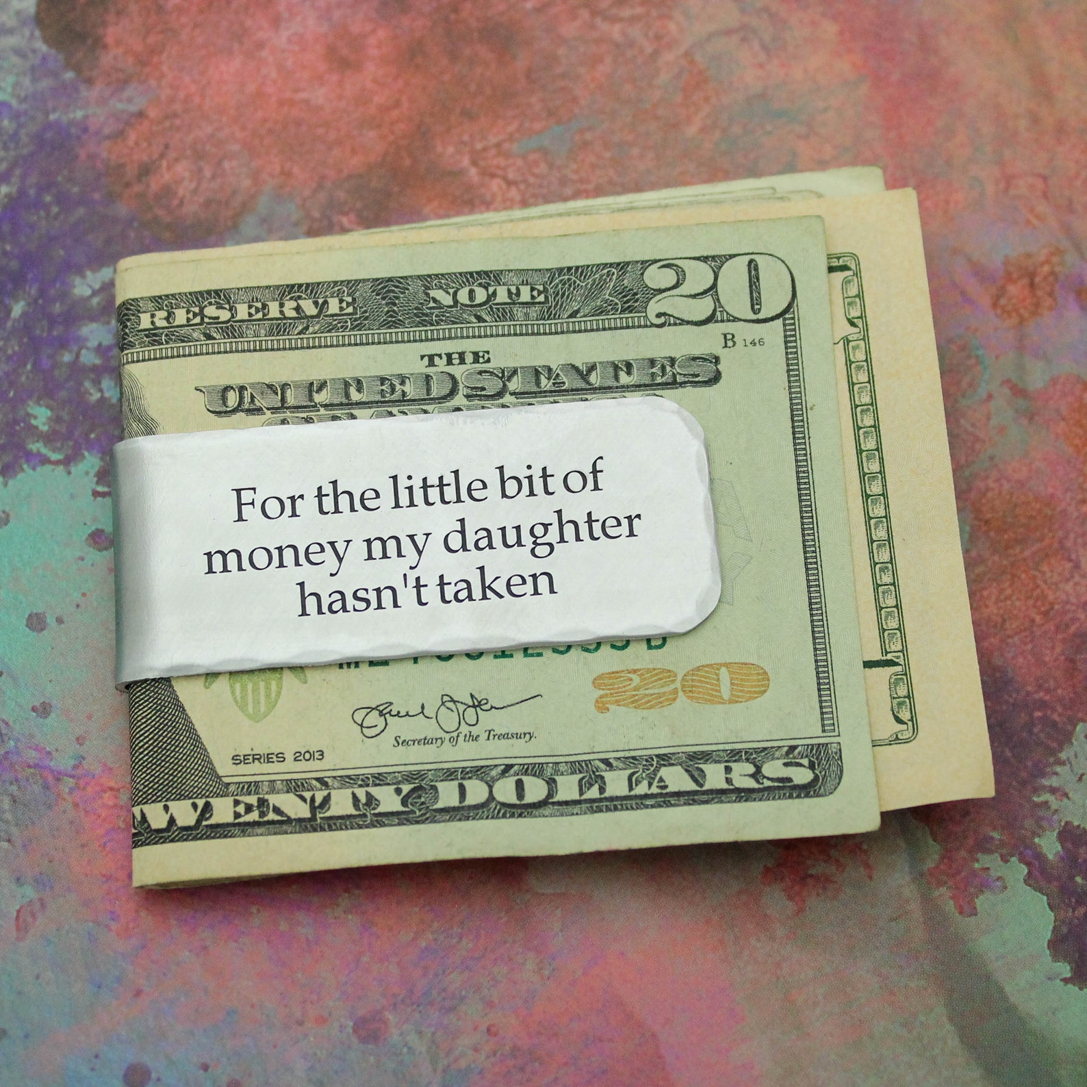 For the Little Bit of Money My Daughter Hasn't Taken Money Clip, Dad ...