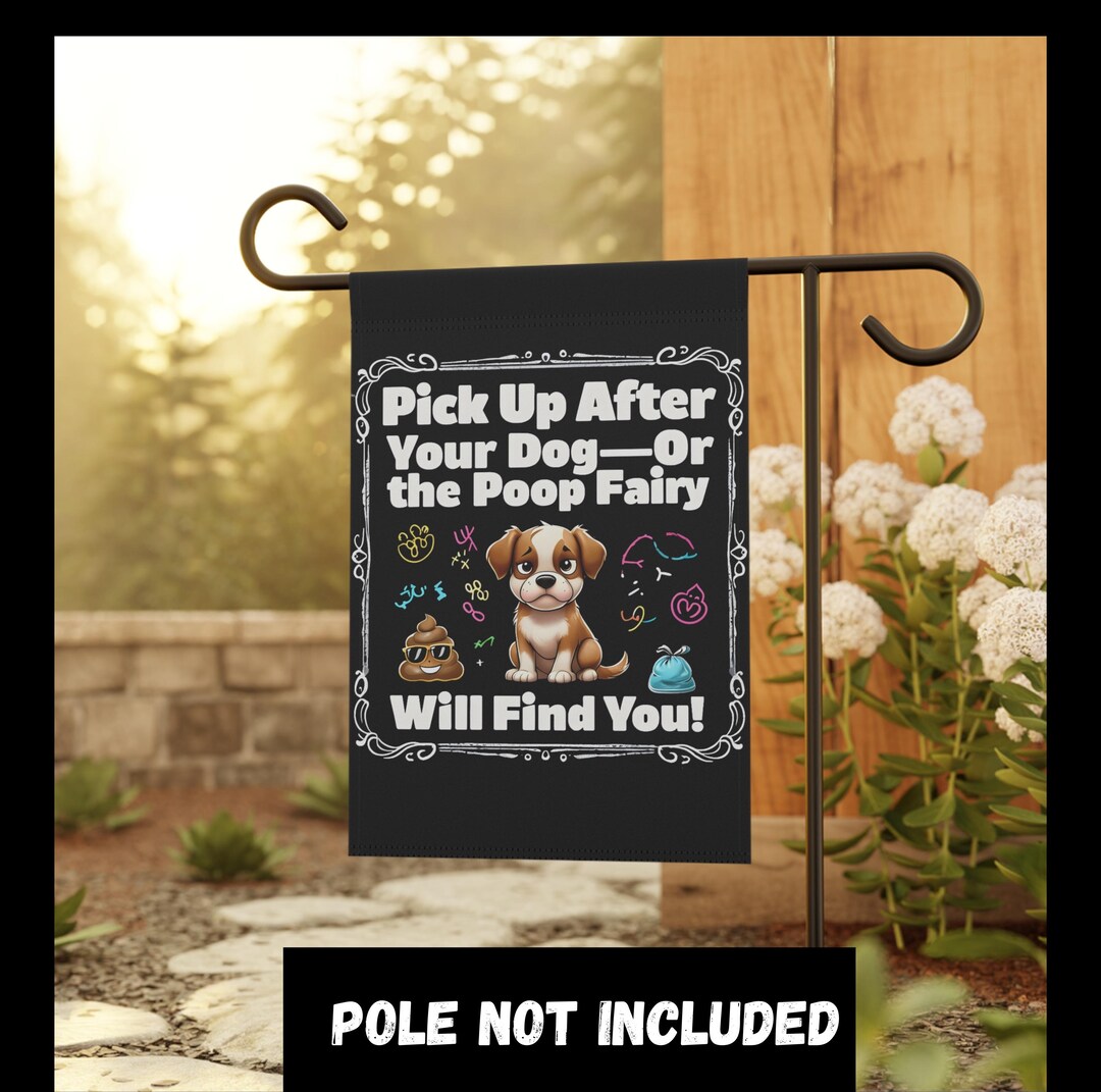 Dog Waste Sign - Pick up After Your Dog - Poop Fairy Will Find You ...