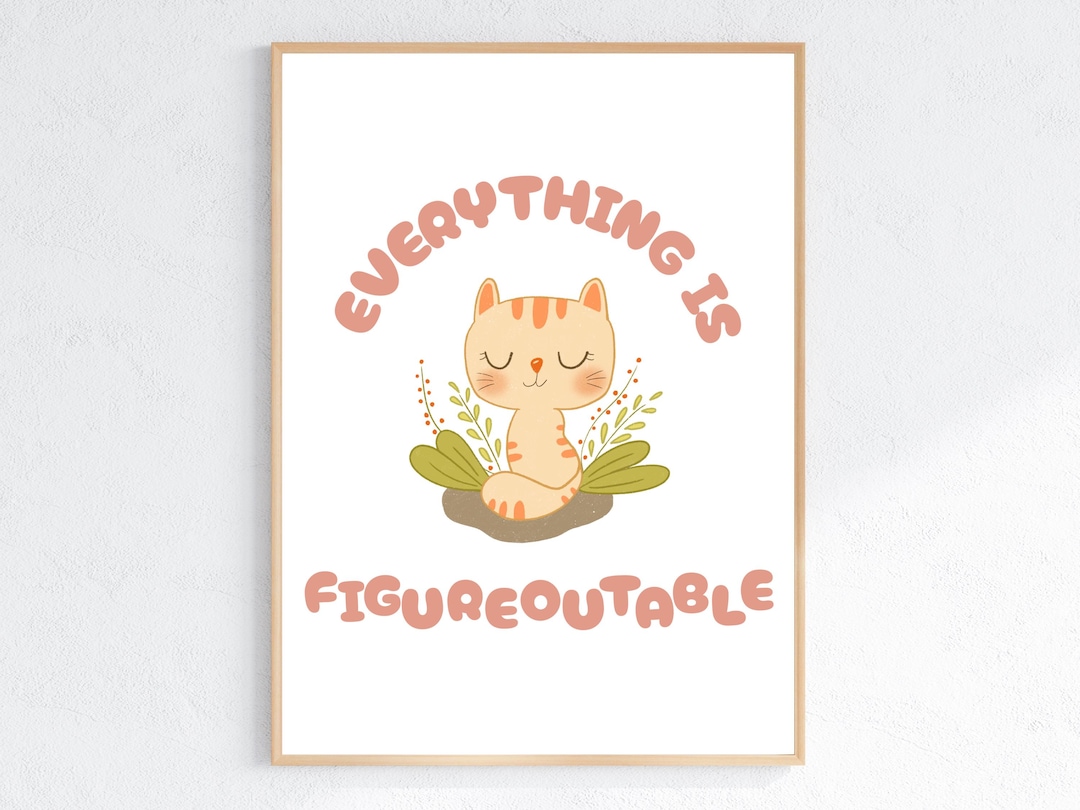 Everything is Figureoutable Print, Everything is Figureoutable Poster ...