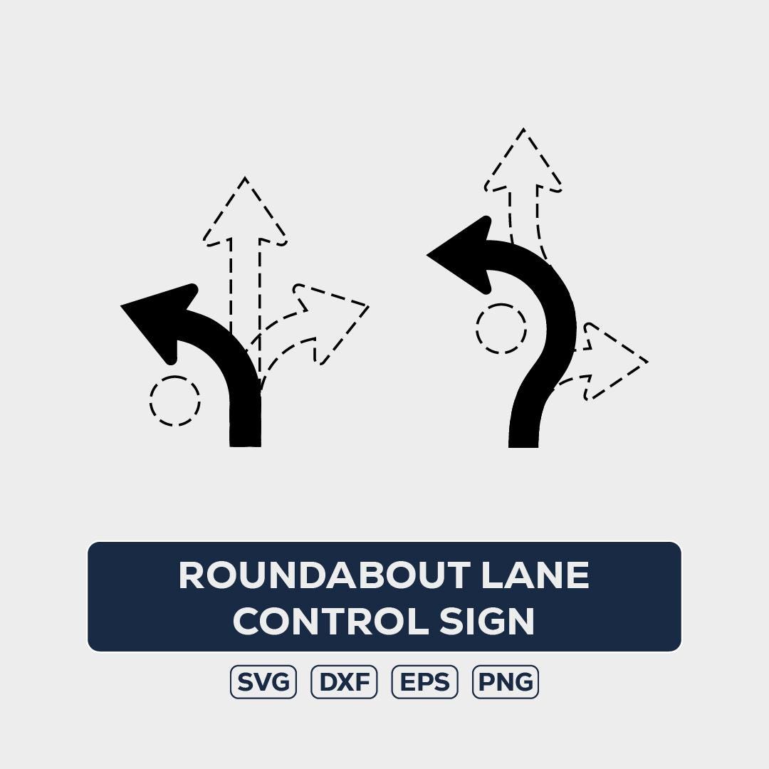 Roundabout Lane Control Sign | Svg, Dxf, Eps, Png Formats | Traffic ...
