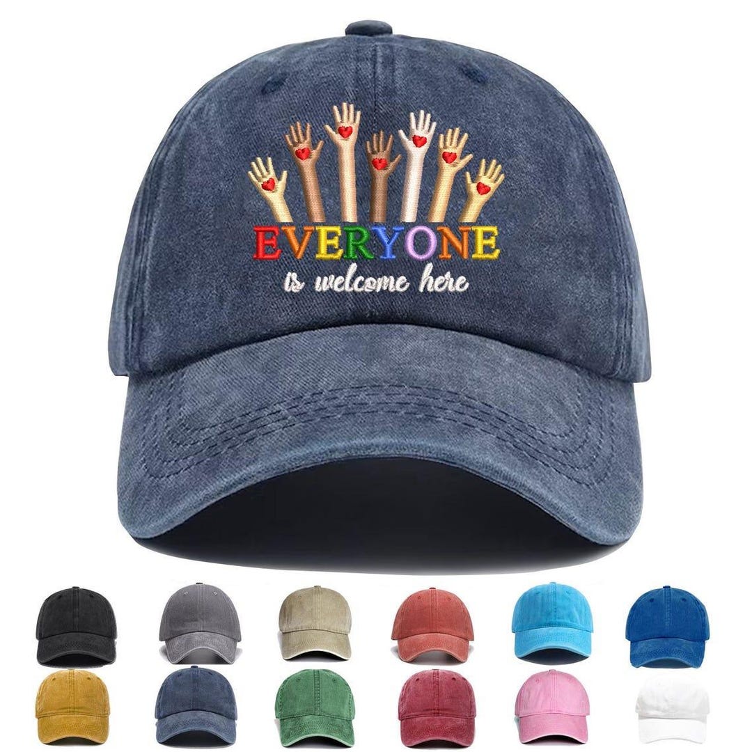 Everyone is Welcome Here Embroidered Hat, Inclusion Equality Hat, Diversity Pride Cap, Anti-hate ...