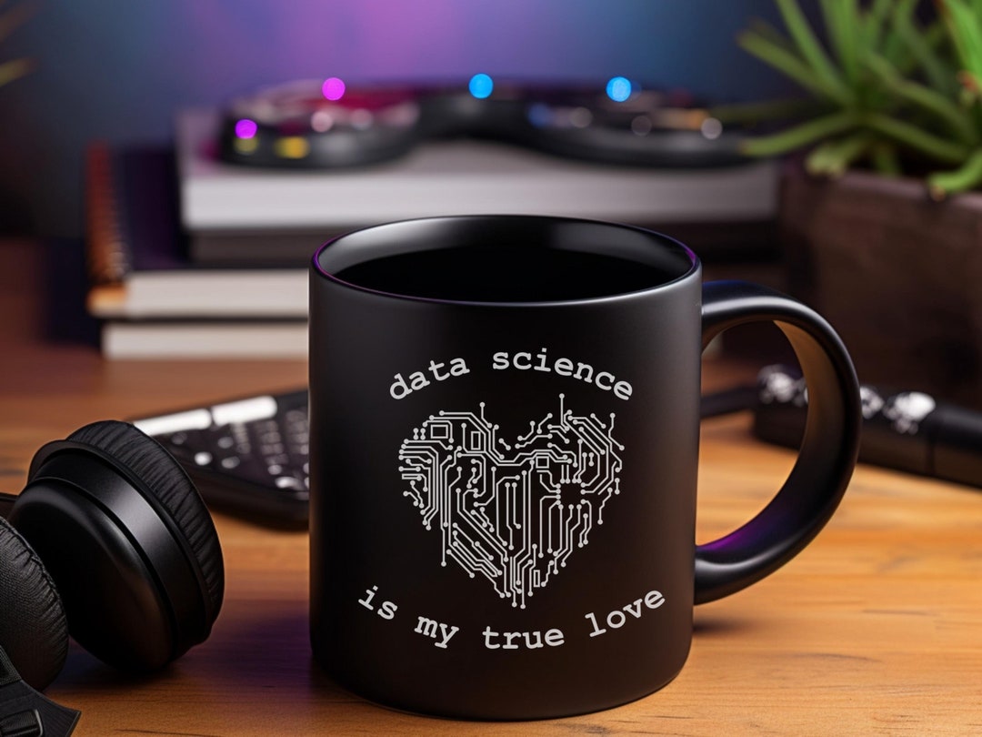 Data Science Coffee Mug: Funny Techie Valentine's Gift - Etsy