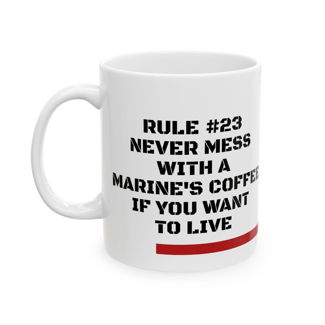 USMC Coffee Mug: NCIS Rule #23 - Never Mess With a Marine's Coffee - Etsy