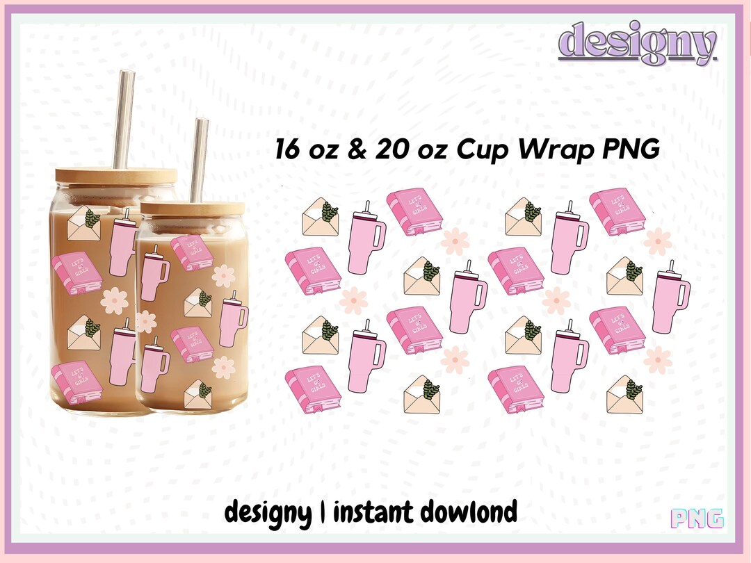 Lets Go Girls Bookish Girly 16 Oz & 20 Oz Cup Wrap PNG, 16 Oz 20 Oz ...