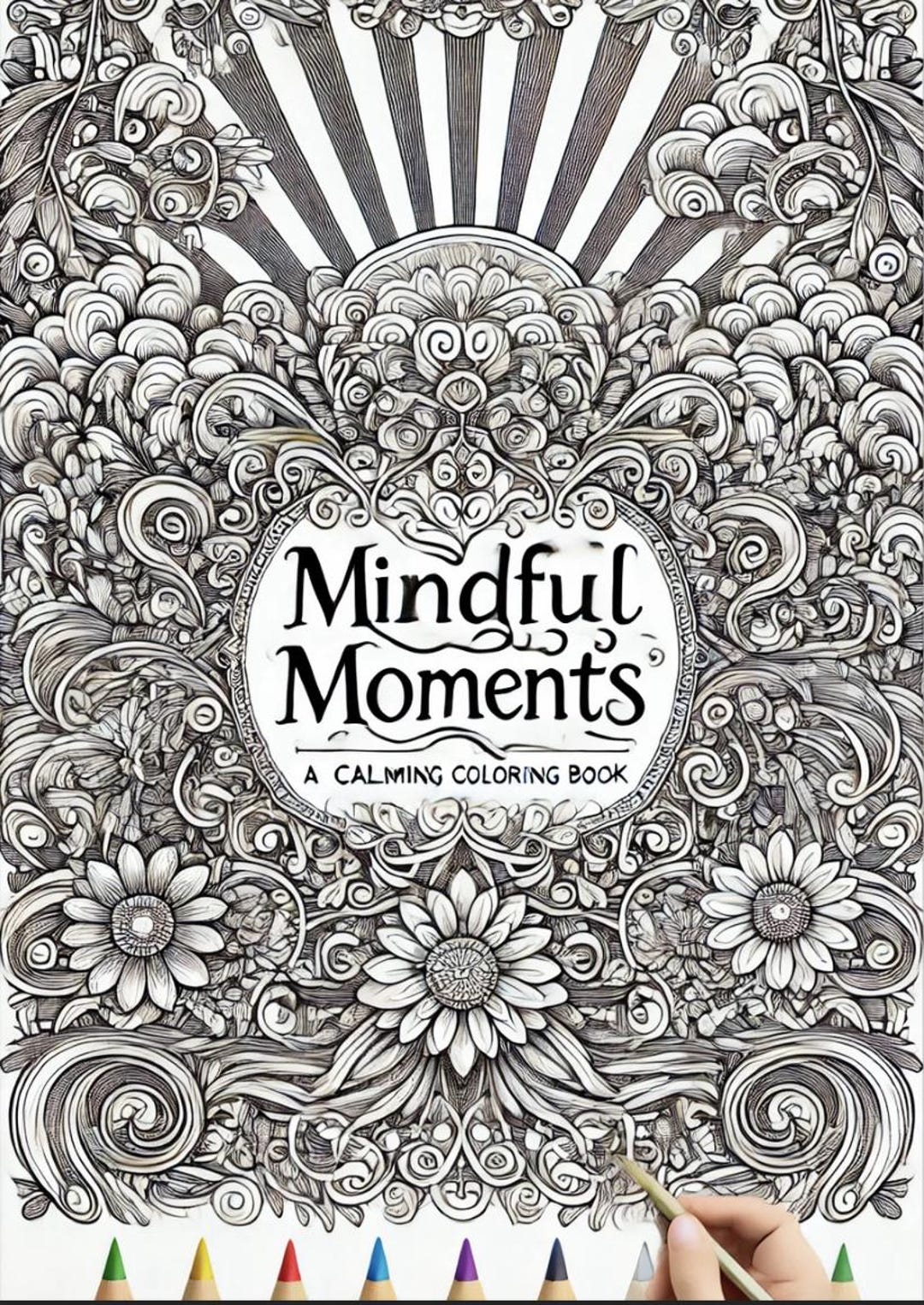 Mindful Moments: Printable Adult Coloring Book | 10 Calming and ...