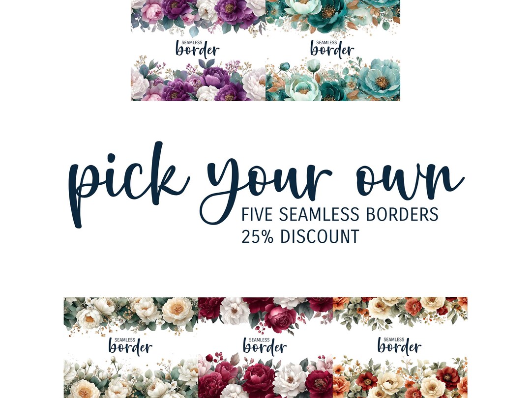 Pick Your Own Bundle: Five (5) Seamless Borders of Your Choice at 25% ...