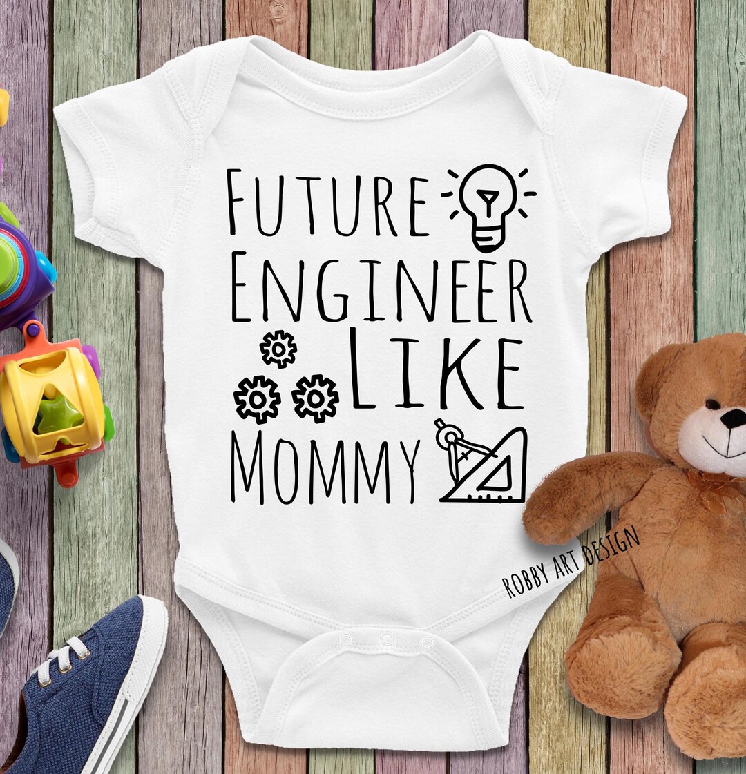 Future Engineer Like Mommy Baby Shirt, Baby Onesie, Toodler Shirt - Etsy