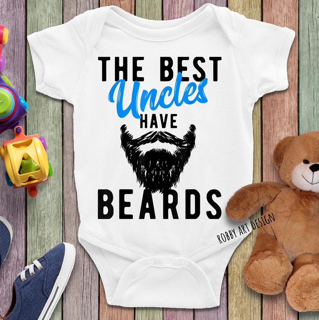 The Best Uncles Have Beards Baby Shirt, Baby Onesie, Toodler Shirt - Etsy