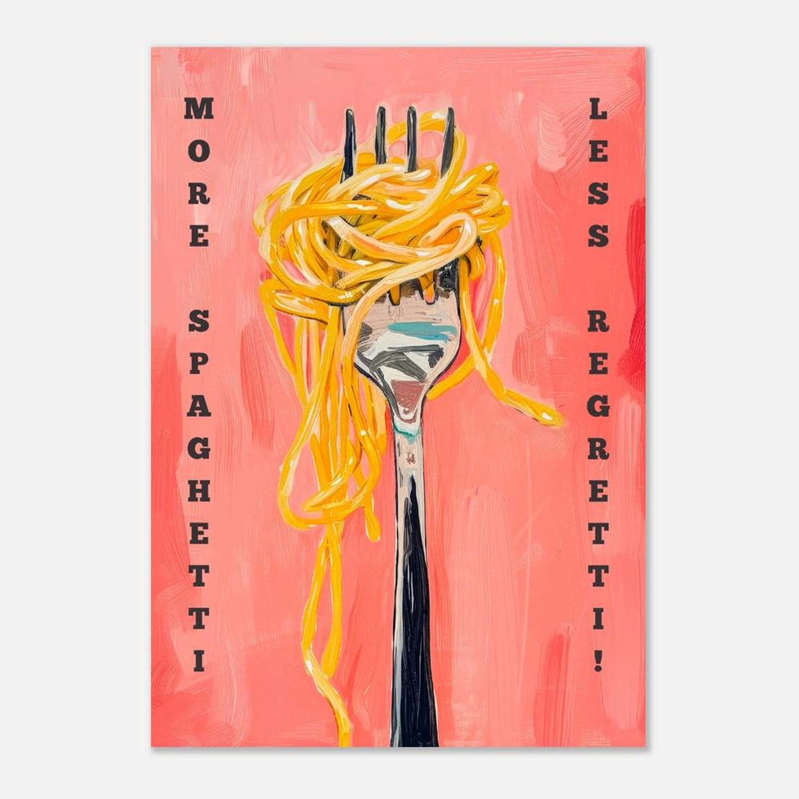 Funny Spaghetti Art Print | Kitchen Wall Decor | More Spaghetti Less ...