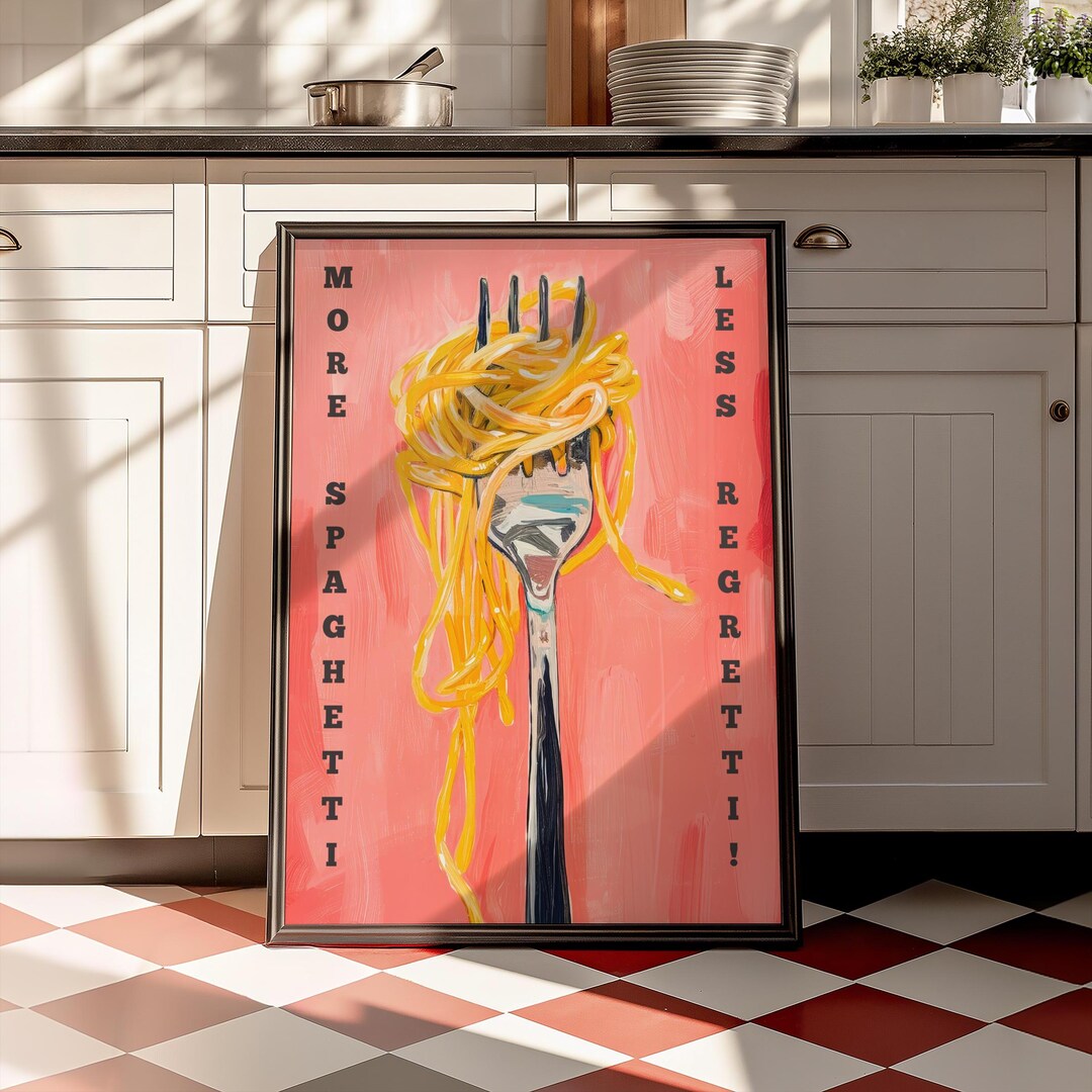 Funny Spaghetti Art Print | Kitchen Wall Decor | More Spaghetti Less ...