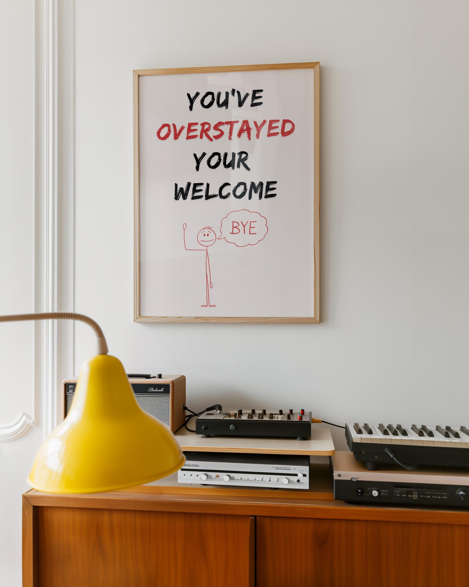 Funny Wall Art - 'you've Overstayed Your Welcome' Poster, Hallway ...