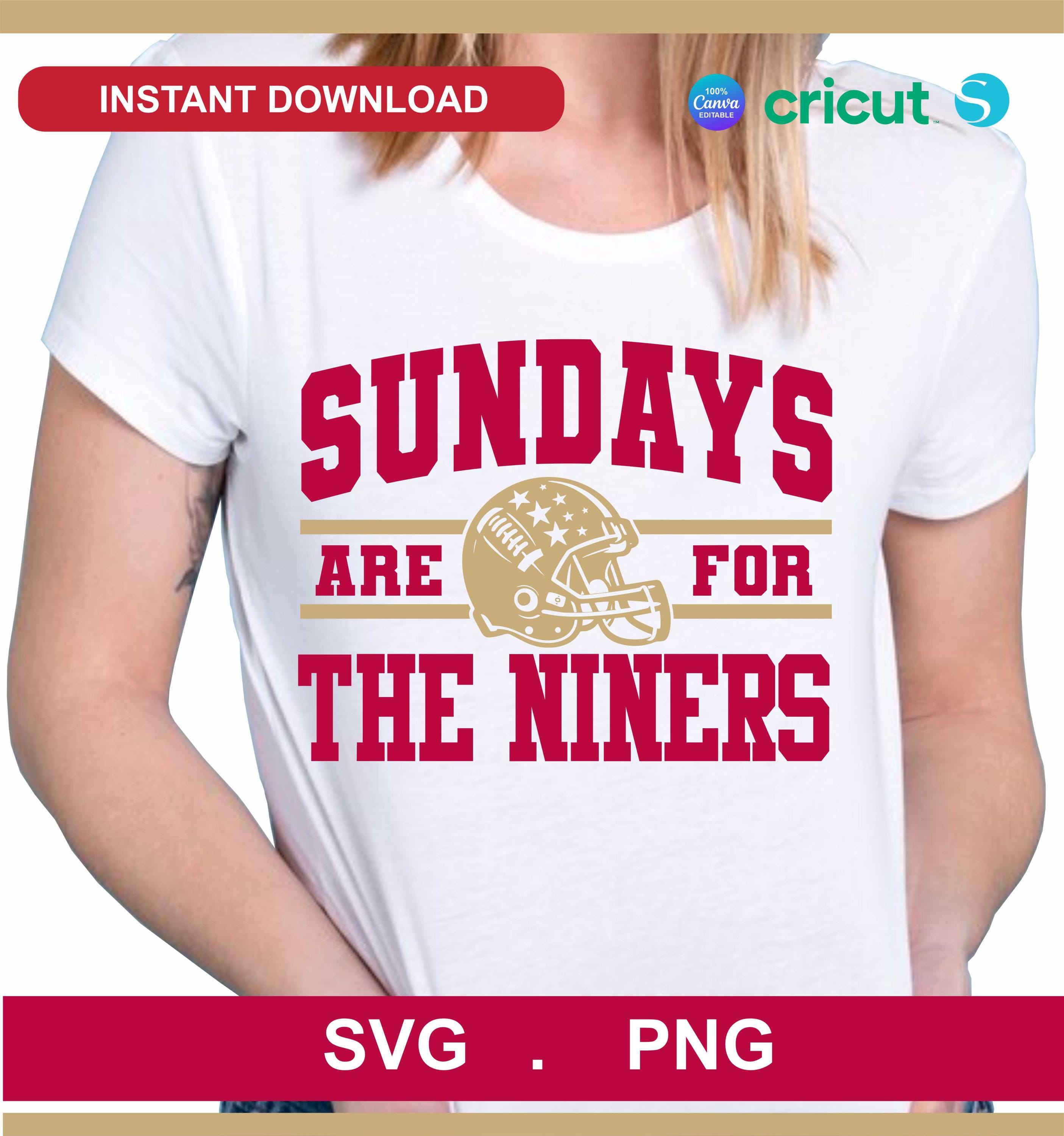 Sundays Are for the Niners SVG PNG, 49ers Png Svg, Game Day Shirt ...