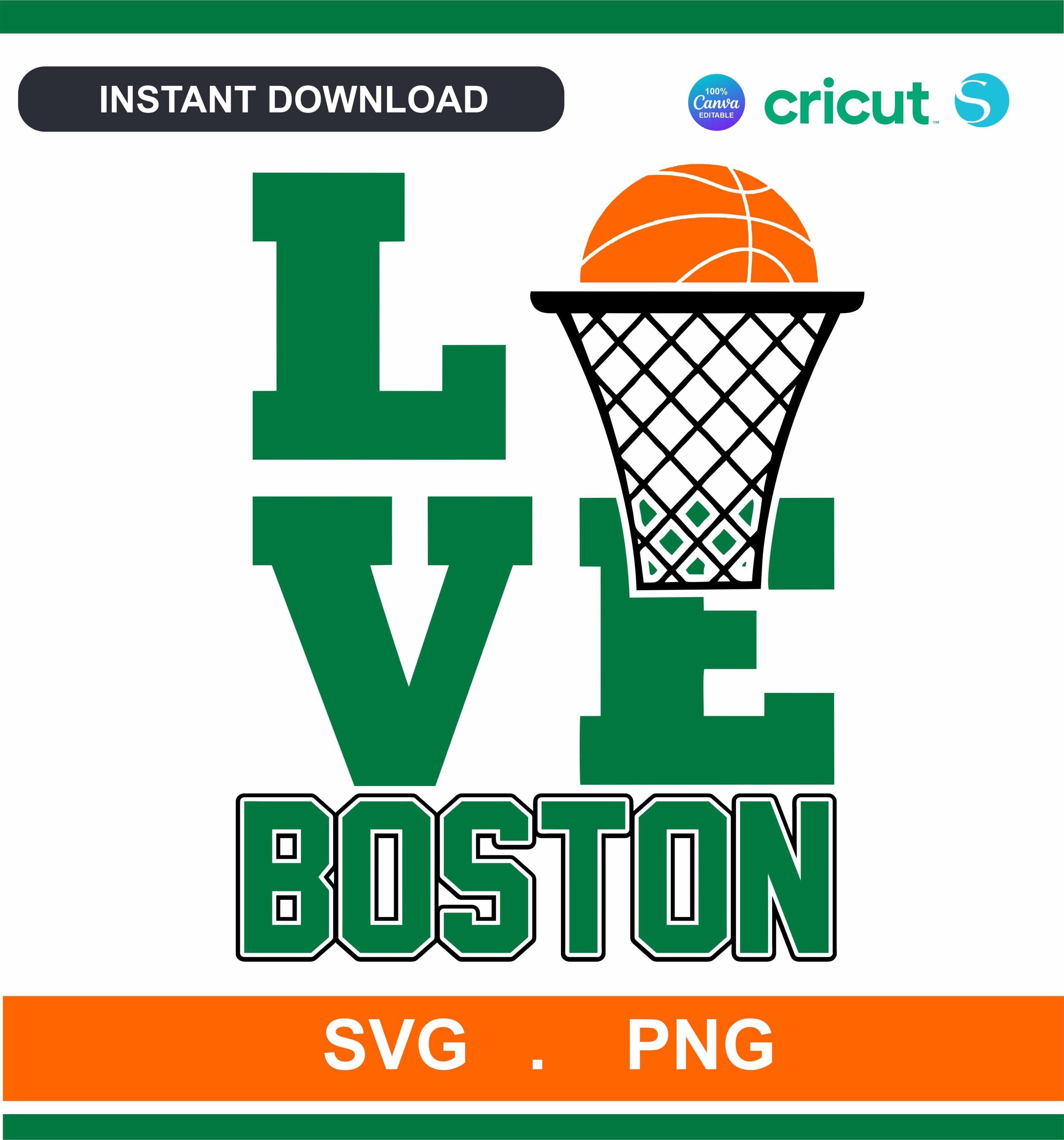 I Love Boston Basketball Svg Png Basketball Png Boston Clipart Boston ...