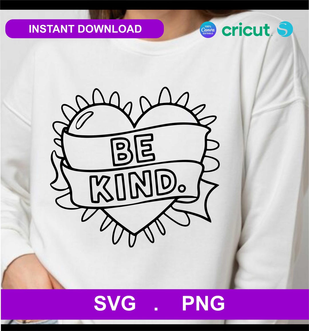 Be Kind Heart SVG - Be Kind Heart PNG | Be Kind T-shirt | Be Kind ...
