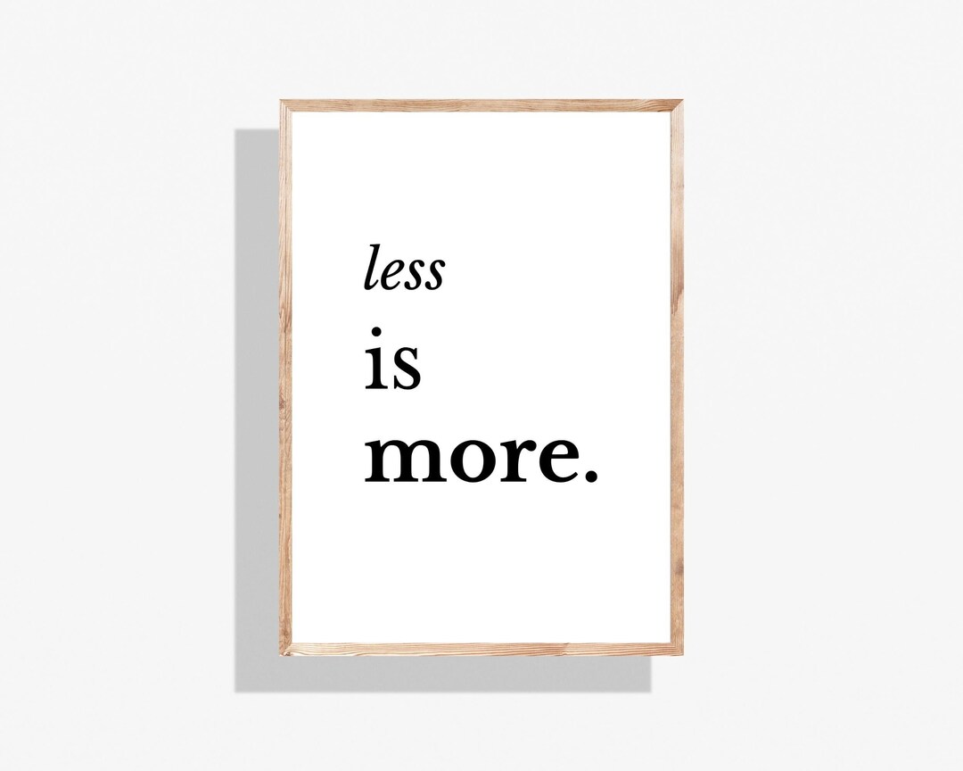 Less is More Poster, Wall Art, Motivational Art, "less is More" Wall ...
