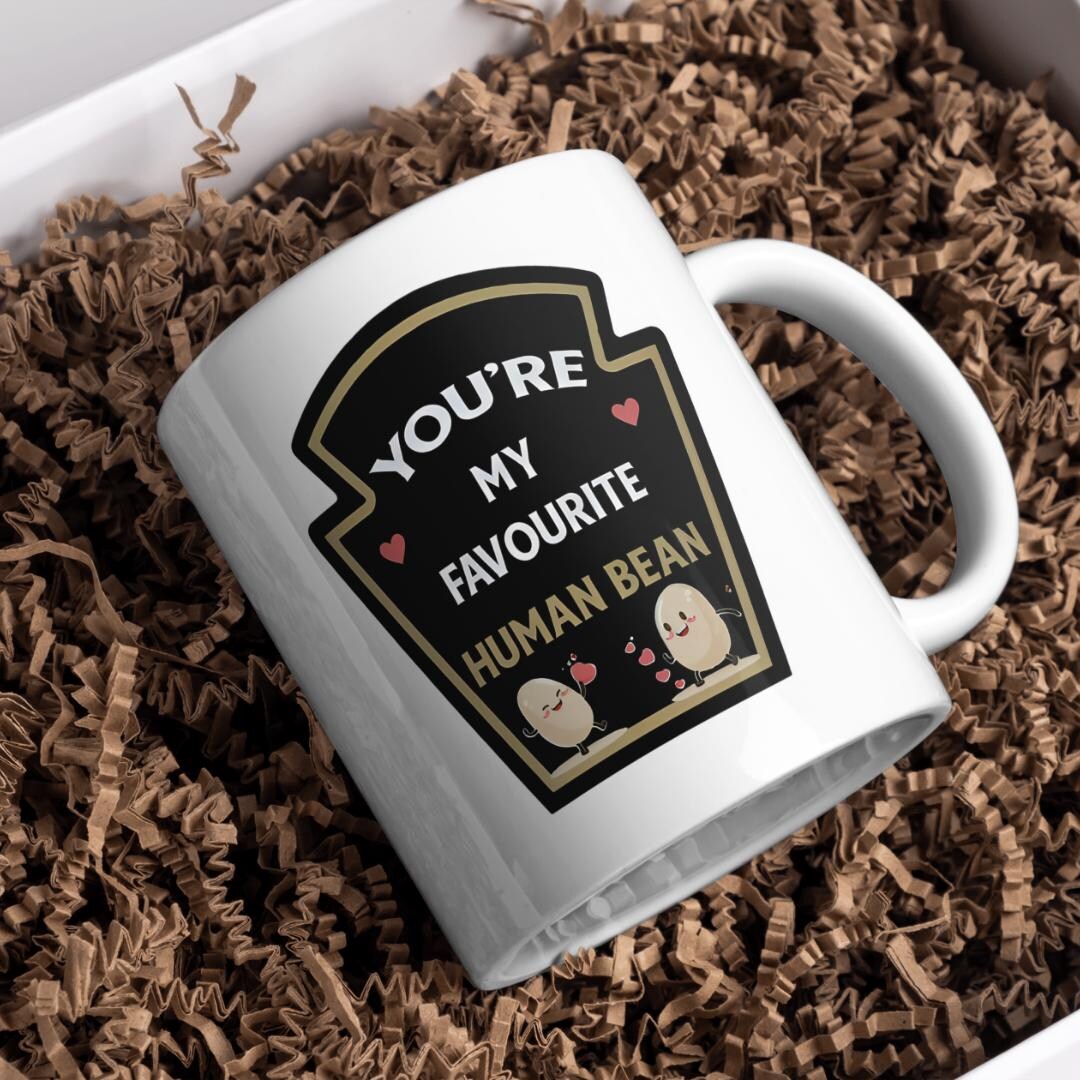 You're My Favourite Human Bean Mug, Funny Gift, Gift for Her, Gift for ...