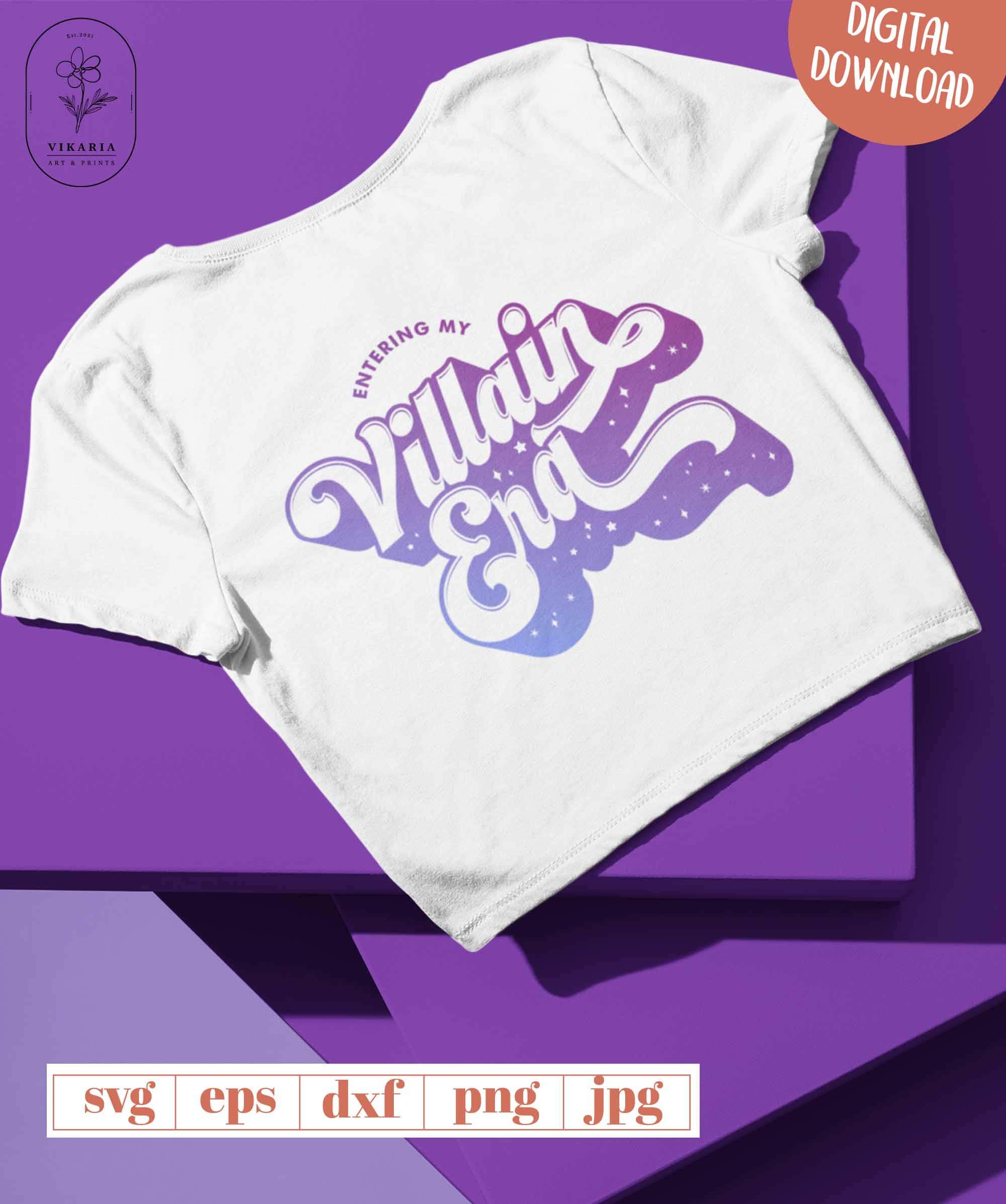 Entering My Villain Era SVG PNG JPEG Digital Download, Entering My Villain Era Shirt, Be the ...