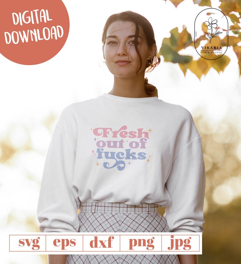 Fresh Out of Fucks Svg, Cricut Cut File, SVG for Tumblers, Funny ...