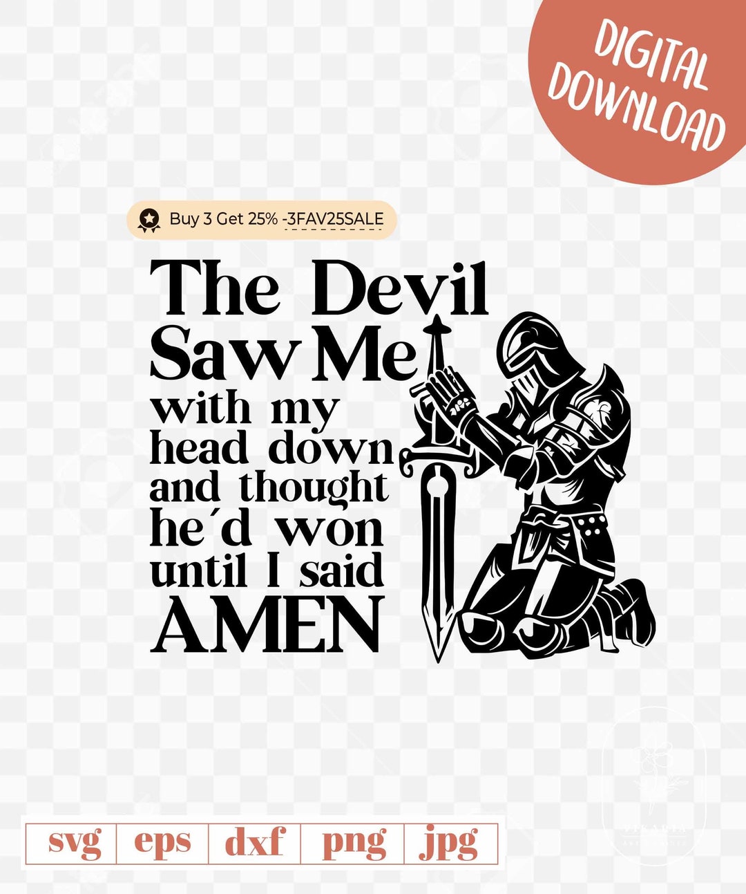The Devil Saw Me With My Head Down and Though He'd Won Until I Said ...
