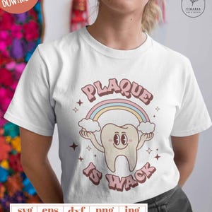 Plaque is Wack Svg, Cute Dentist Dental Assistant Shirt Sublimation ...