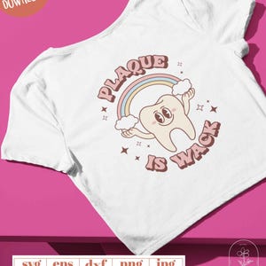 Plaque is Wack Svg, Cute Dentist Dental Assistant Shirt Sublimation ...