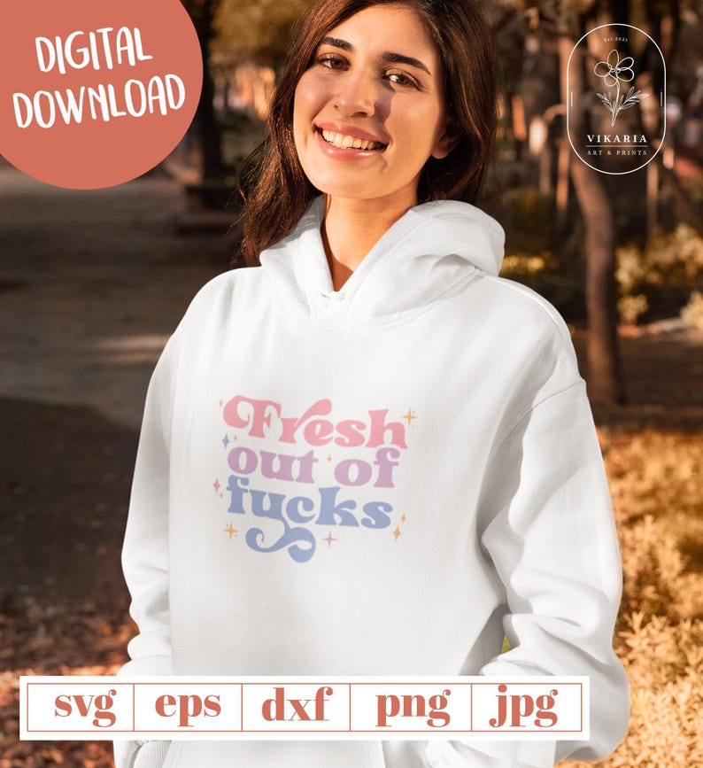 Fresh Out of Fucks Svg, Cricut Cut File, SVG for Tumblers, Funny ...
