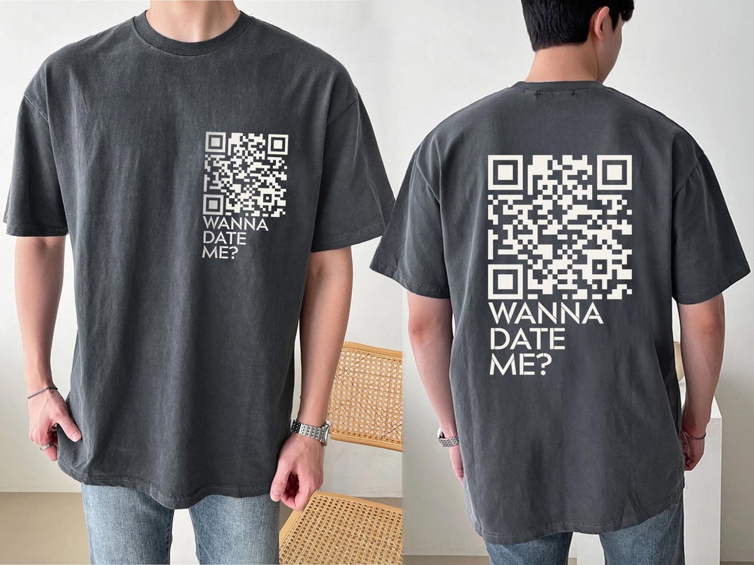 Wanna Date Me QR Code T-shirt, Scan Me Valentine's Gift, Customizable ...