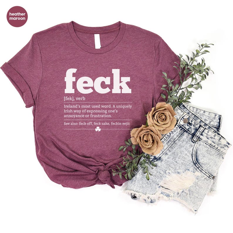 Patrick’s Day Tee: Funny Irish Feck Saying - Casual Holiday Shirt - Etsy